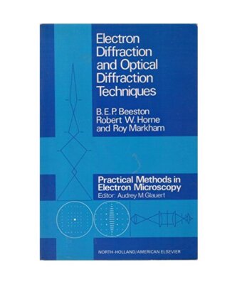 Electron Diffraction and Optical Diffraction Techniques (Practical Methods in El | eBay