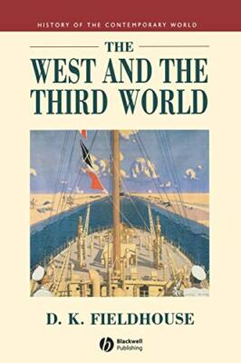 The West and the Third World: Trade, Colonialism, Dependence and ...