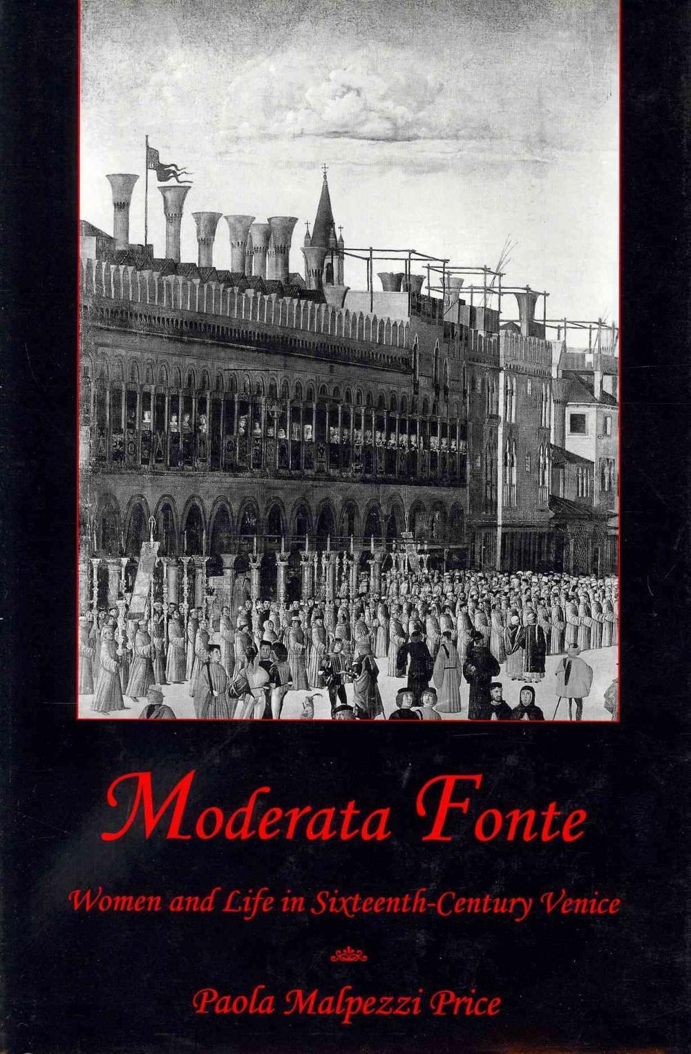 Moderata Fonte: Women and Life in Sixteenth-Century Venice by Paola ...