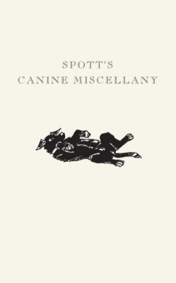 Spott's Canine Miscellany By Mike Darton, Michael Darton 9780810921245 ...