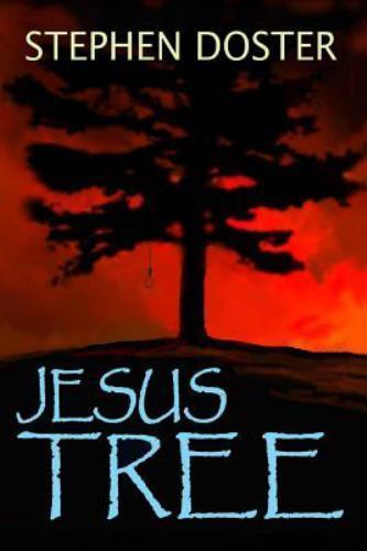 Jesus Tree by Stephen Doster (2014, Trade Paperback) for sale online | eBay