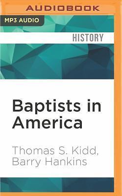 Baptists in America : A History by Barry Hankins and Thomas S. Kidd ...