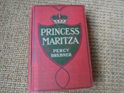 Princess Maritza by Percy Brebner, 1906, 1st Edition, Fiction | eBay