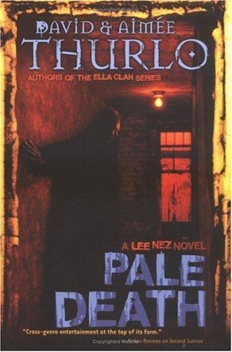 Pale Death: A Lee Nez Novel - Thurlo, Aime - hardcover - New ...