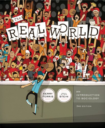 The Real World : An Introduction to Sociology by Jill Stein and Kerry ...