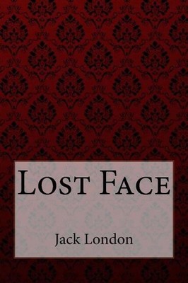 Lost Face Jack London by Jack London (English) Paperback Book ...