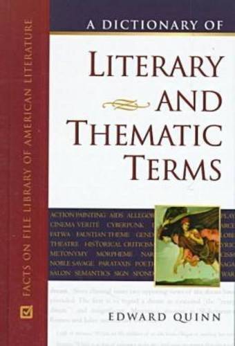 A Dictionary of Literary and Thematic Terms (Facts on File Library of ...