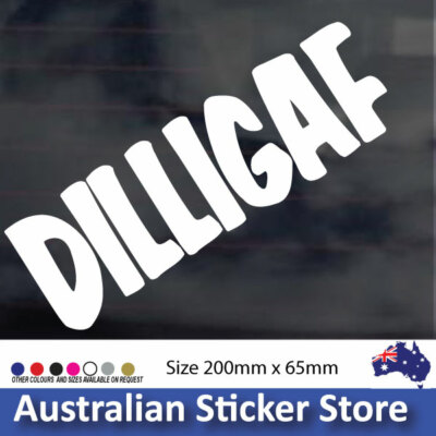 DILLIGAF funny joke Car Sticker 200mm for car window, laptop, bike ...