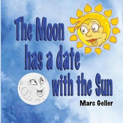 The Moon has a date with the Sun by Marc Geller (English) Paperback ...
