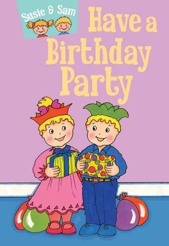 Susie and Sam Have a Birthday Party (Susie & Sam): 11 by Judy Hamilton ...