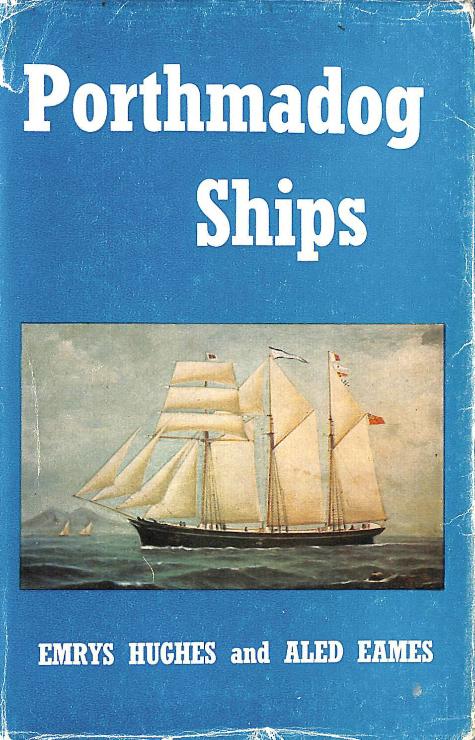 Porthmadog Ships by Hughes, Emrys; Eames, Aled 9780901337085 | eBay