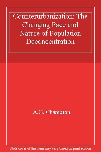 Counterurbanization: The Changing Pace and Nature of Population ...
