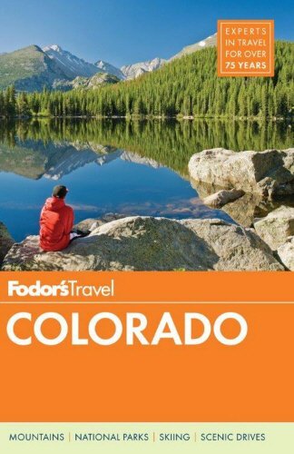 FODOR'S COLORADO (TRAVEL GUIDE) By Fodor's Travel Guides *Excellent ...