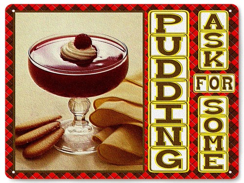 Pudding dessert metal sign / diner deli Restaurant vintage style Wall ...