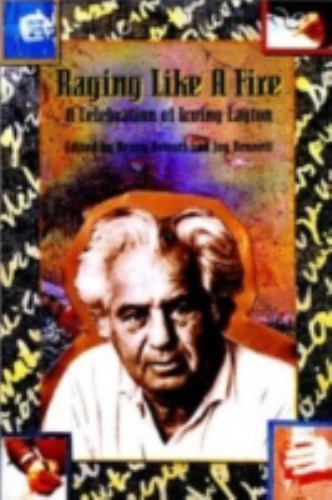 Raging Like a Fire : A Celebration of Irving Layton by Joy Bennett ...