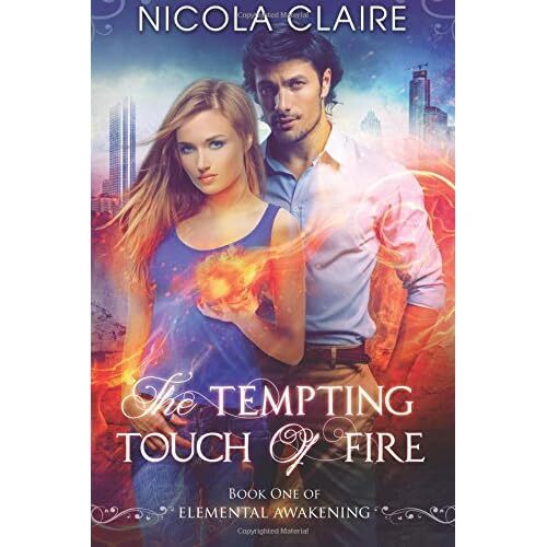 The Tempting Touch Of Fire (Elemental Awakening, Book - Paperback NEW Claire, | eBay