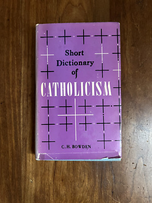Short Dictionary of Catholicism, Hardbound, First Edition, 1958 | eBay