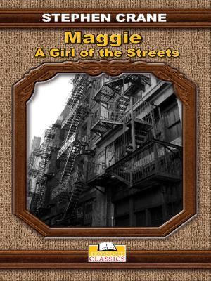 Maggie : A Girl of the Streets by Stephen. Crane (2006, Hardcover) for ...
