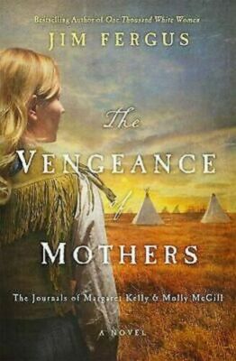 Book - The Vengeance of Mothers: The Journals of Margaret Kelly by Jim ...