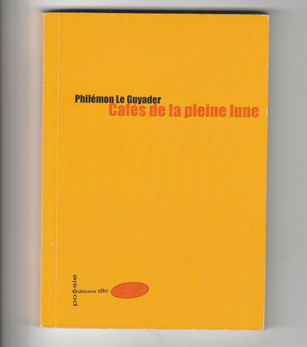 Cafés de la pleine lune Philippe Le Guyader poésie Bretagne | eBay