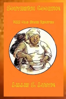 Southern Cooking: 322 Old Dixie Recipes | eBay