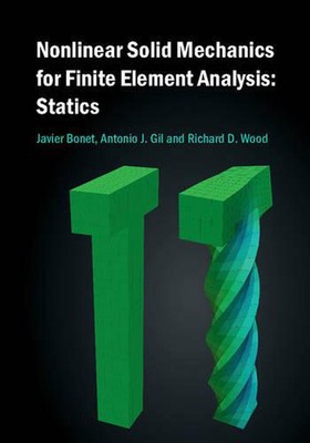 Nonlinear Solid Mechanics for Finite Element Analysis: Statics by ...