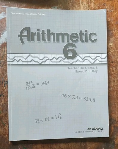 Abeka 6th Grade Abeka Arithmetic 6 Student Quiz Test & Speed Drill Key ...