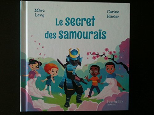 Le Secret des Samouraïs - Collection Le Club des Aventuriers de l ...