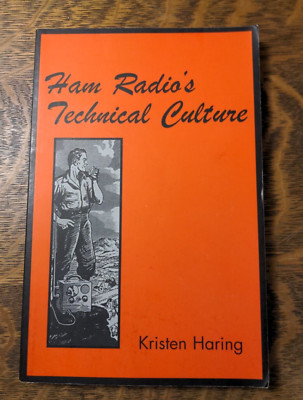 Ham Radio's Technical Culture Kristen Haring 2007 MIT press | eBay