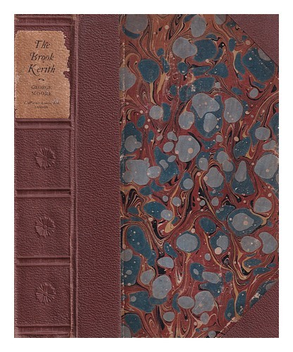 Moore, George (1852-1933) Le Brook Kerith : Une Histoire Syrienne 1916 ...