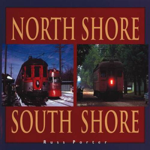 North Shore South Shore - Hardcover By Porter, Russ - GOOD ...