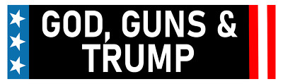 God, Guns and Trump Bumper Sticker Proudly Made in USA | eBay