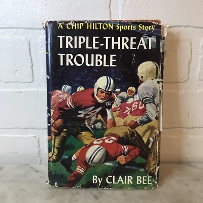 Chip Hilton TRIPLE-THREAT TROUBLE Clair Bee Grosset & Dunlap 1960 DJ ...