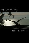 Flying On one Wing by Devres, Tekoa L. -Paperback 9781499235807 | eBay ...
