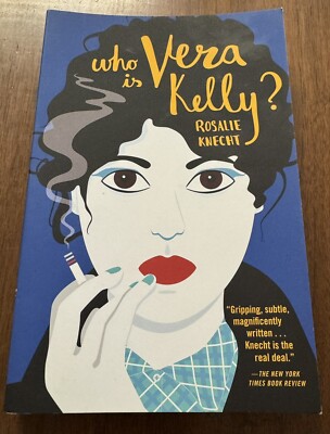 Paperback Book, Who Is Vera Kelly?, 2018 Rosalie Knecht, VG Cond | eBay