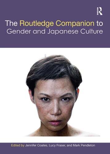 The Routledge Companion to Gender and Japanese Culture by Jennifer ...