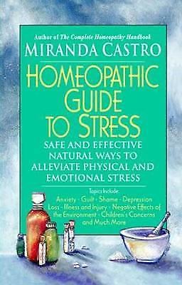 The Homeopathic Guide to Stress by Castro, Miranda 312291809 | eBay