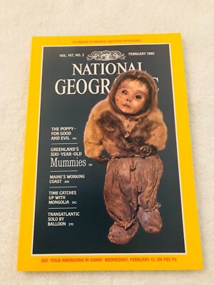 National Geographic February 1985 Greenland's Mummies Maine Mongolia | eBay