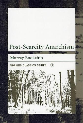 Murray Bookchin Post-scarcity Anarchism (Poche) 9781904859062 | eBay