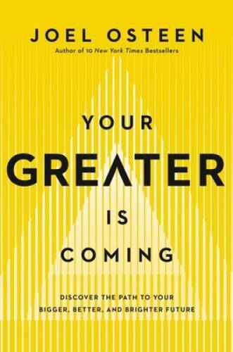 Your Greater Is Coming: Discover the Path to Your Bigger, Better, and ...