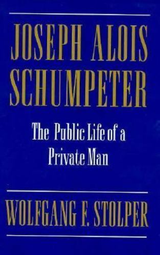 Princeton Legacy Library: Joseph Alois Schumpeter : The Public Life of ...