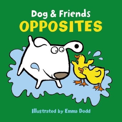 Dog & Friends: Opposites [Board book] by Emma Dodd [Hardback ...