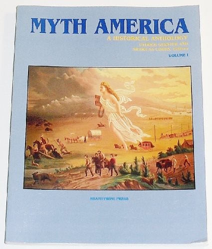 MYTH AMERICA: A HISTORICAL ANTHOLOGY (MYTH AMERICA) VOLUME By Nicholas ...