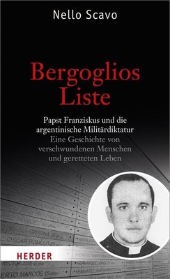 Bergoglios Liste: Papst Franziskus und die argentinische ...