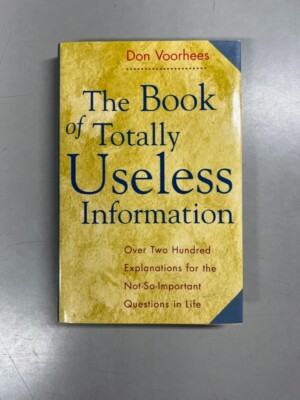 Book of Totally Useless Information - Hardcover By Voorhees, Don - VG ...