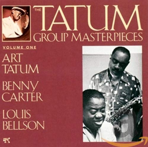 ART TATUM BENNY CARTER LOUIS BELLSON - The Tatum Group Masterpieces ...
