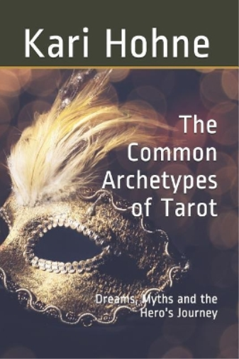 Kari Hohne The Common Archetypes of Tarot (Paperback) (UK IMPORT ...