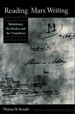 Reading Marx Writing : Melodrama, the Market, and The 'Grundrisse' by ...