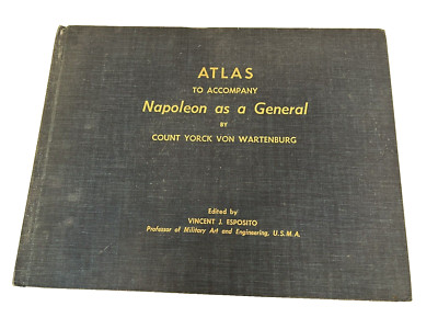 Atlas To Accompany Napoleon As A General 1955 West Point Yorck Von ...