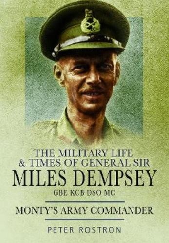 Peter Rostron The Military Life and Times of General Sir Miles Demps ...